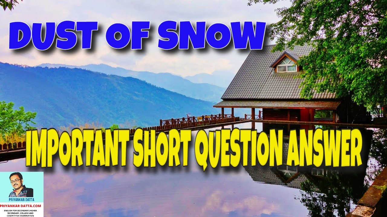 Dust Of Snow Important Short Question Answer Dust Of Snow Class 10 dust-of-snow-important-short-question-answer-dust-of-snow-class-10