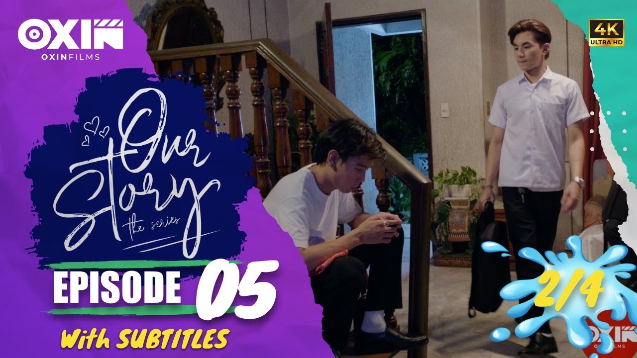 OUR STORY THE SERIES | Episode 5 [2/4] - YouTube