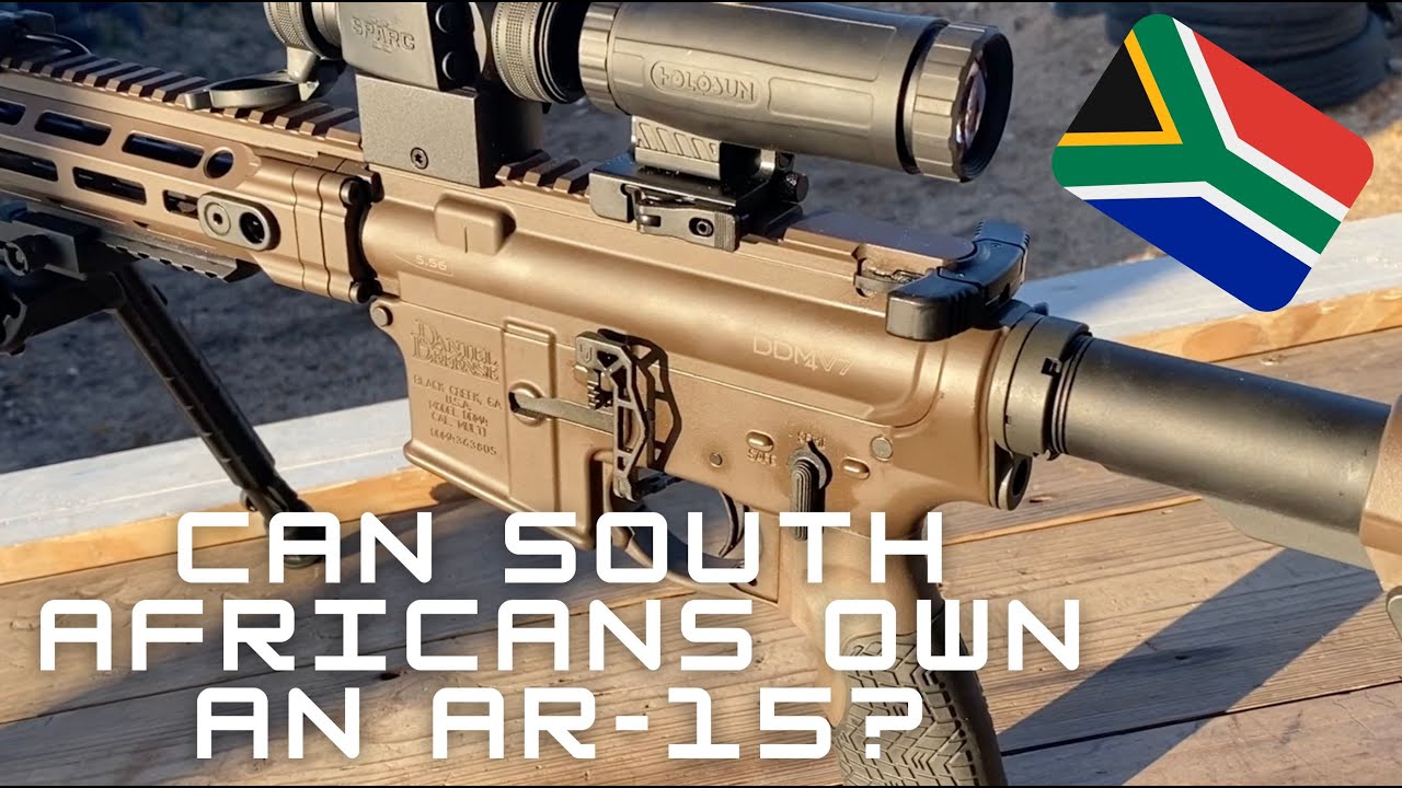 Can I Legally Own An AR 15 In South Africa Ep 1 YouTube can-i-legally-own-an-ar-15-in-south-africa-ep-1-youtube