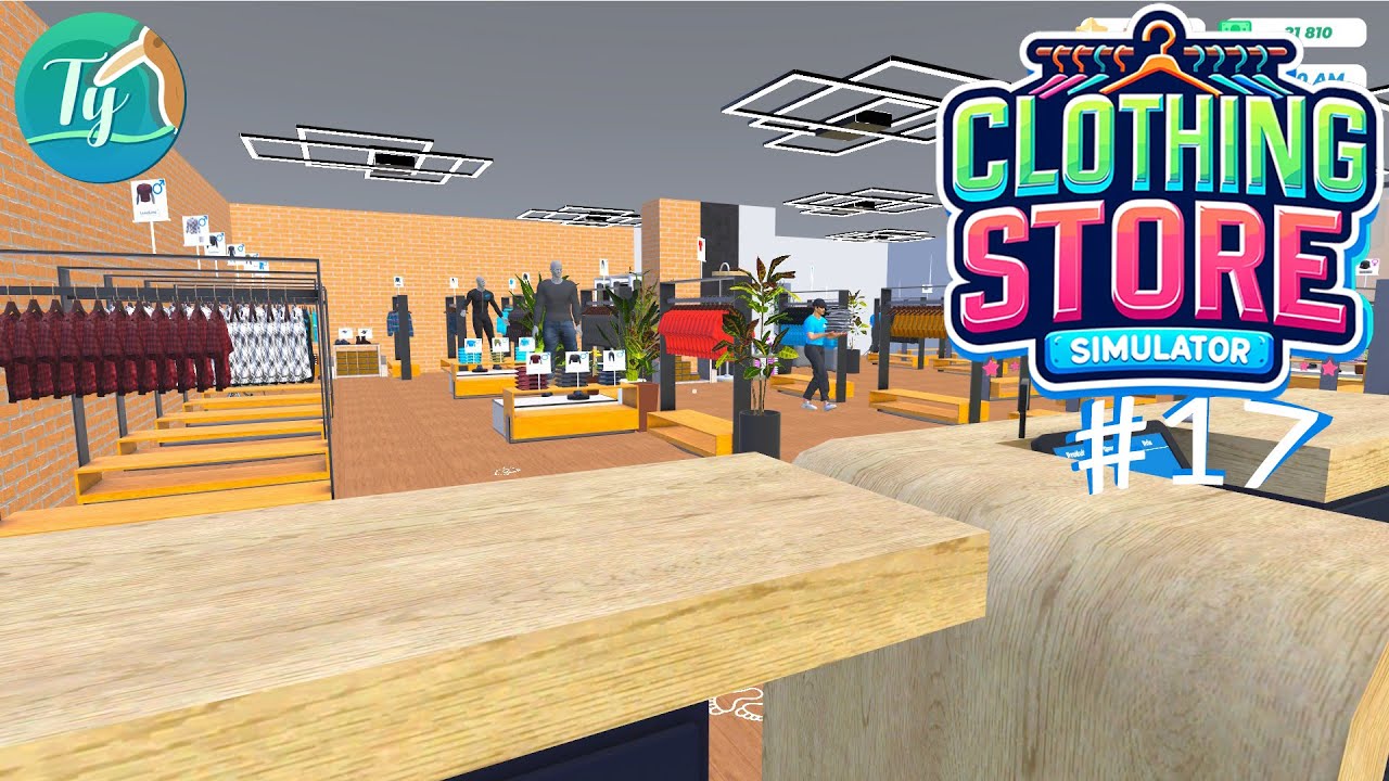 Clothing Store Simulator #17: Nouveau Look pour le Magasin ! On Change ...