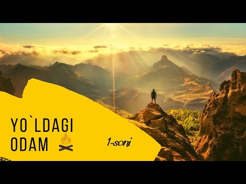 YO`LDAGI ODAM (1-SONI) / ЙЎЛДАГИ ОДАМ (1-СОНИ)