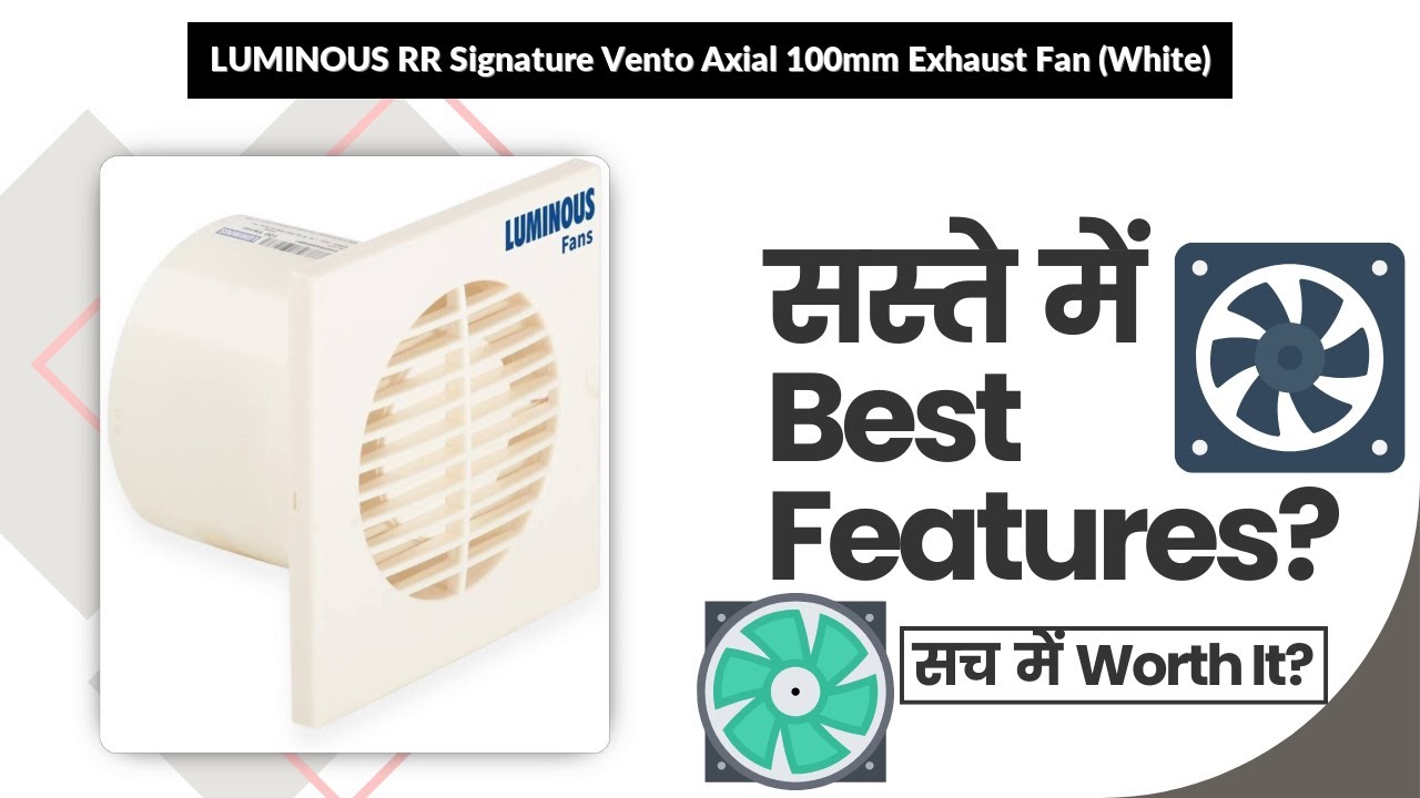 LUMINOUS RR Signature Vento Axial 100mm Exhaust Fan (White) Review in ...