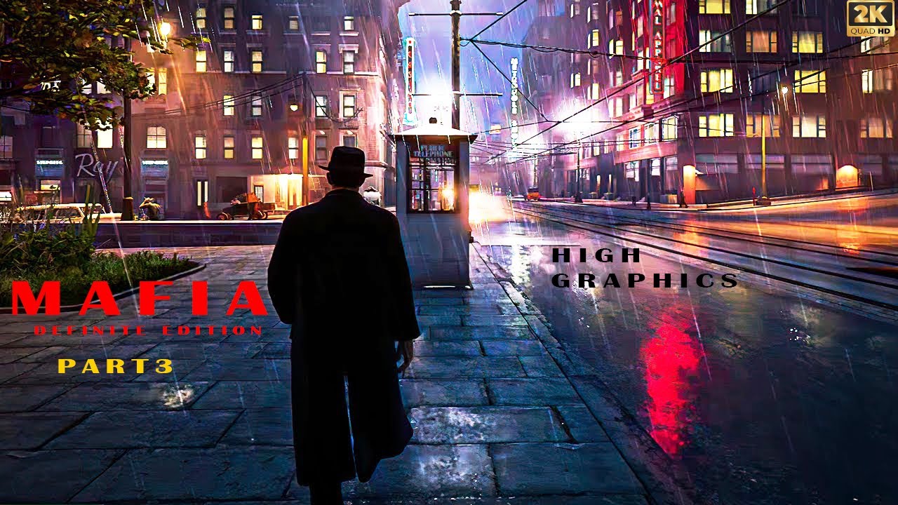 Mafia Definite Edition Part-3 || High Graphics 2K - YouTube