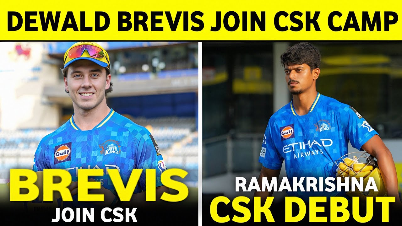 IPL 2025 : Dewald Brevis Arrived Chennai | Ramkishan Ghosh Debut CSK ...