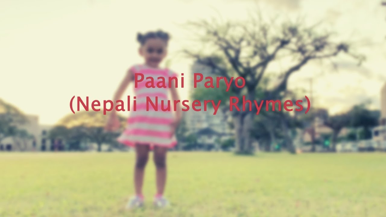 Pani paryo | Nepali Nursery Rhymes | Journey of Ahana and Moana - YouTube