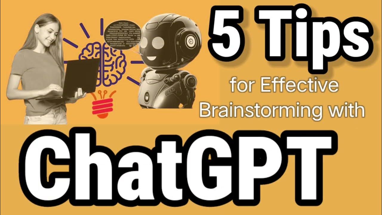 5 Tips for Effective Brainstorming with ChatGPT - YouTube