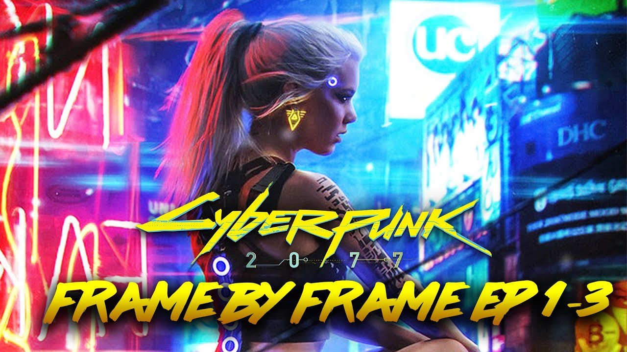 Cyberpunk 2077 - Frame By Frame Series Episode 1 - 3 In-Depth ANALYSIS ...