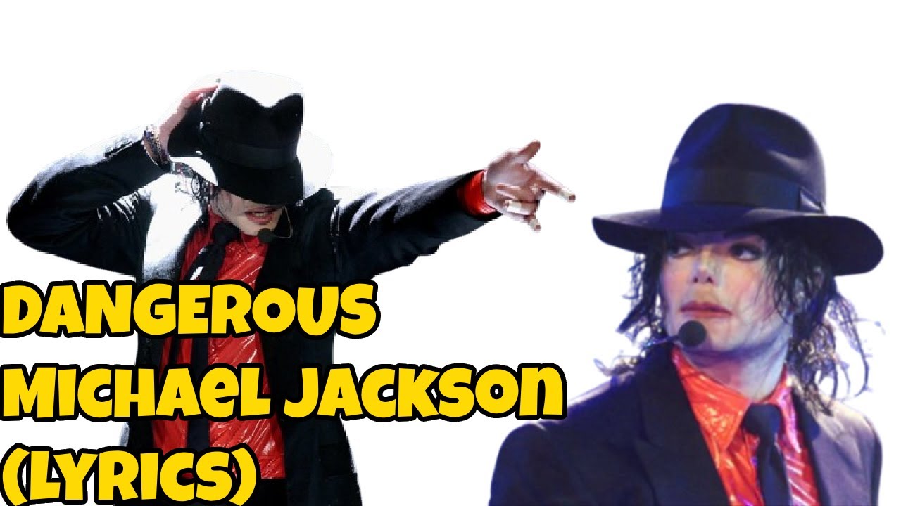 DANGEROUS - Michael Jackson (lyrics) - YouTube