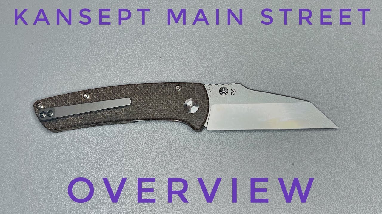 Kansept Main Street - Knife Overview - Fantastic EDC Knife - YouTube