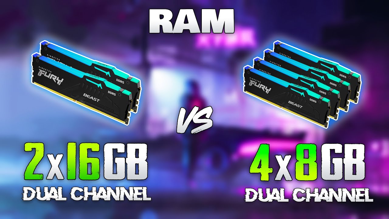 2x16GB Or 4x8GB RAM Which Is Better YouTube 2x16gb-or-4x8gb-ram-which-is-better-youtube