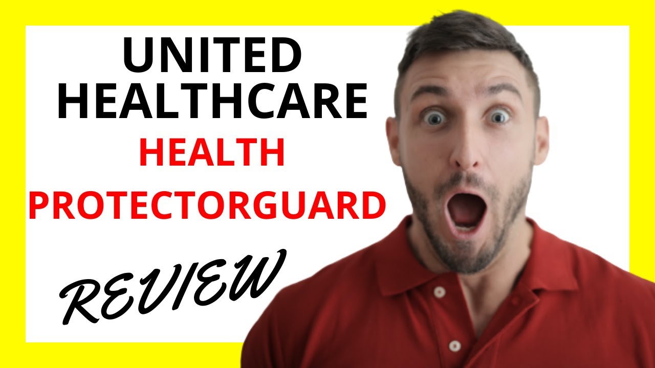 🔥 UnitedHealthcare Health ProtectorGuard Review: Pros and Cons - YouTube