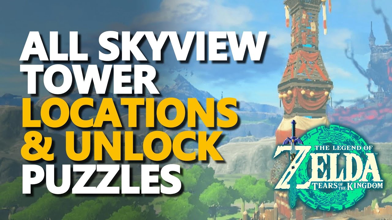 All Skyview Tower Locations & Unlock Puzzles Zelda Tears of the Kingdom ...