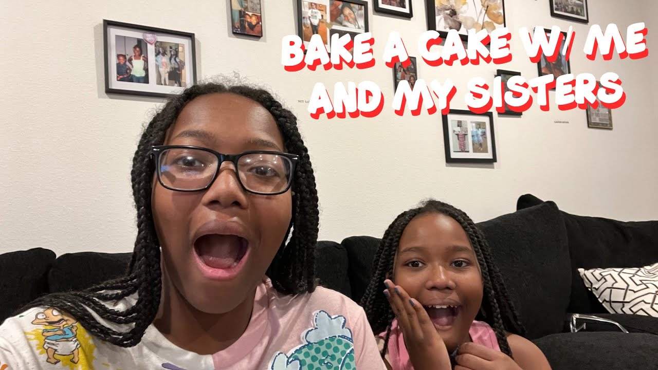 BAKE A CAKE WITH ME AND MY SISTERS | Vlogmas Day #24 | Basically Basic Person - YouTube
