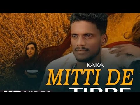Kaka new song mitti de tibbe # official song # kaka song - YouTube