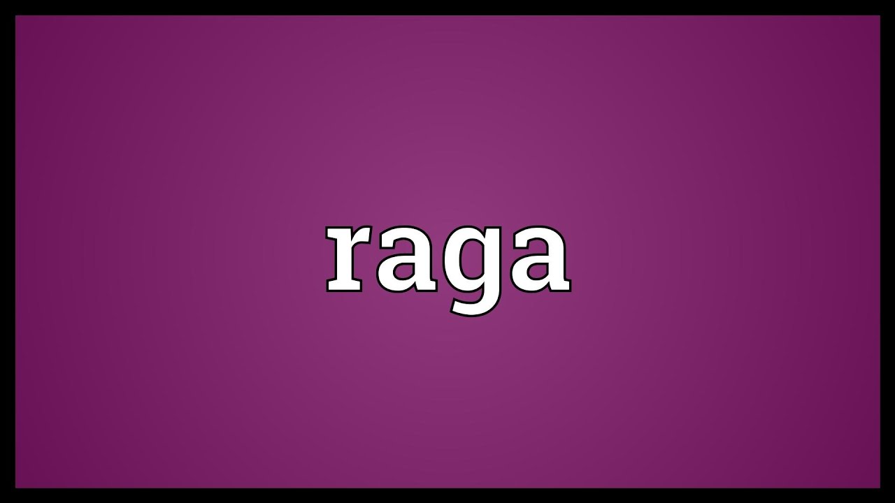 Raga Meaning - YouTube