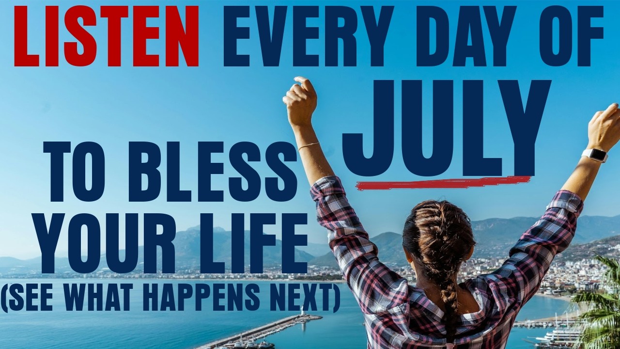 PRAY THIS Powerful JULY Blessing Prayer for Open Doors & Breakthrough ...