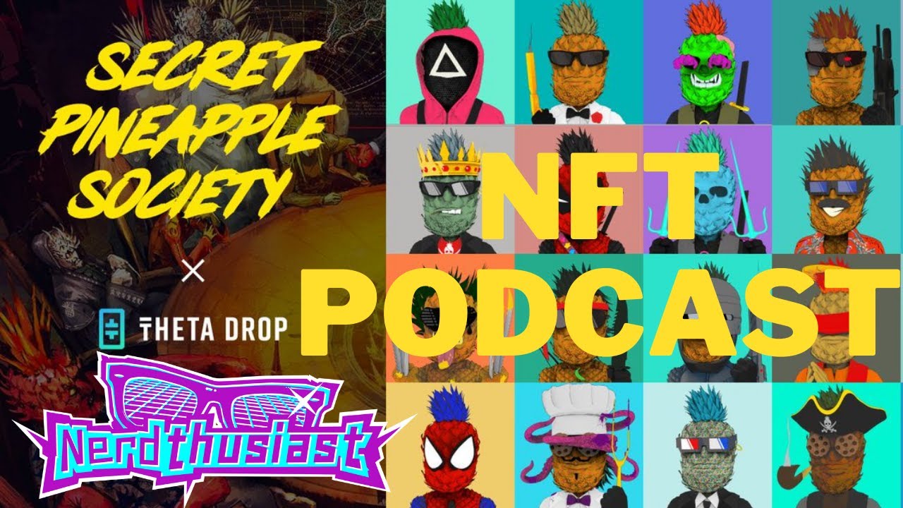 Pineapple NFT | Secret Pineapple Society Podcast | Theta Drop ...