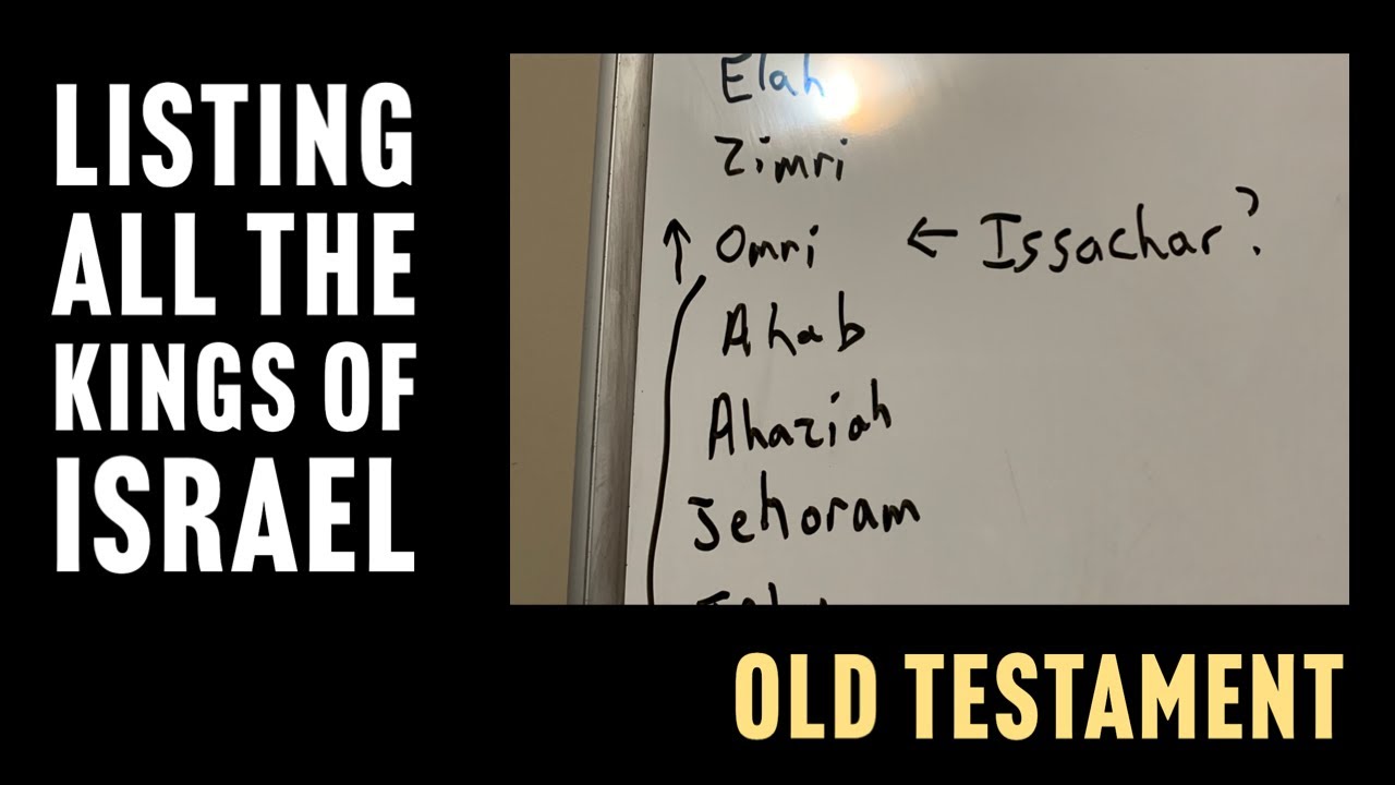 LISTING ALL THE KINGS OF ISRAEL | OLD TESTAMENT STUDY - YouTube