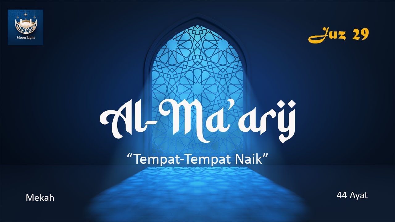 SURAT AL MAARIJ - BESERTA TERJEMAHAN BAHASA INDONESIA - YouTube
