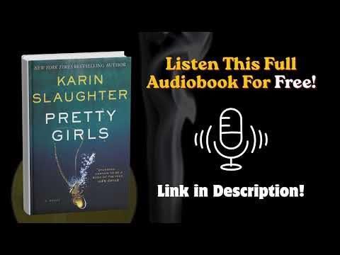 Pretty Girls by Karin Slaughter Audiobook | Psychological Thriller & Mystery
