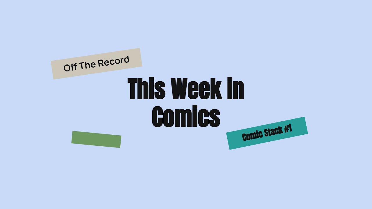 This Week in Comics || Comic Stack #1 - YouTube