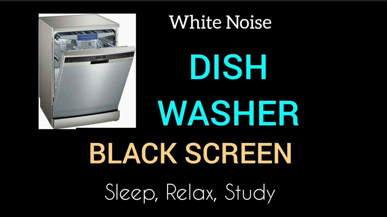White Noise Dishwasher With BLACK SCREEN for Sound Sleep Mind ...