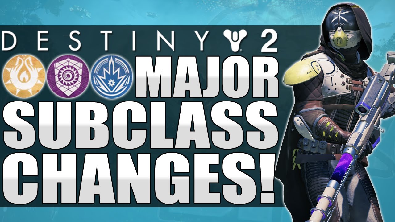 Destiny 2 : MAJOR SUBCLASS CHANGES & WHY! New Info On New Subclasses ...