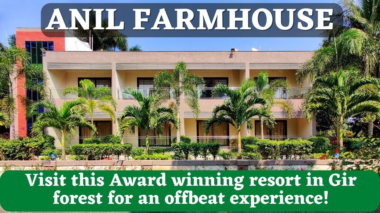 Spend a peaceful Holiday in the heart of Gir forest at Anil Farm Resort ...