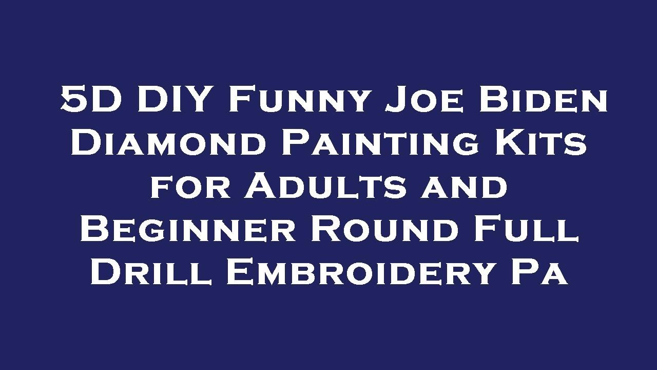5D DIY Funny Joe Biden Diamond Painting Kits for Adults and Beginner ...