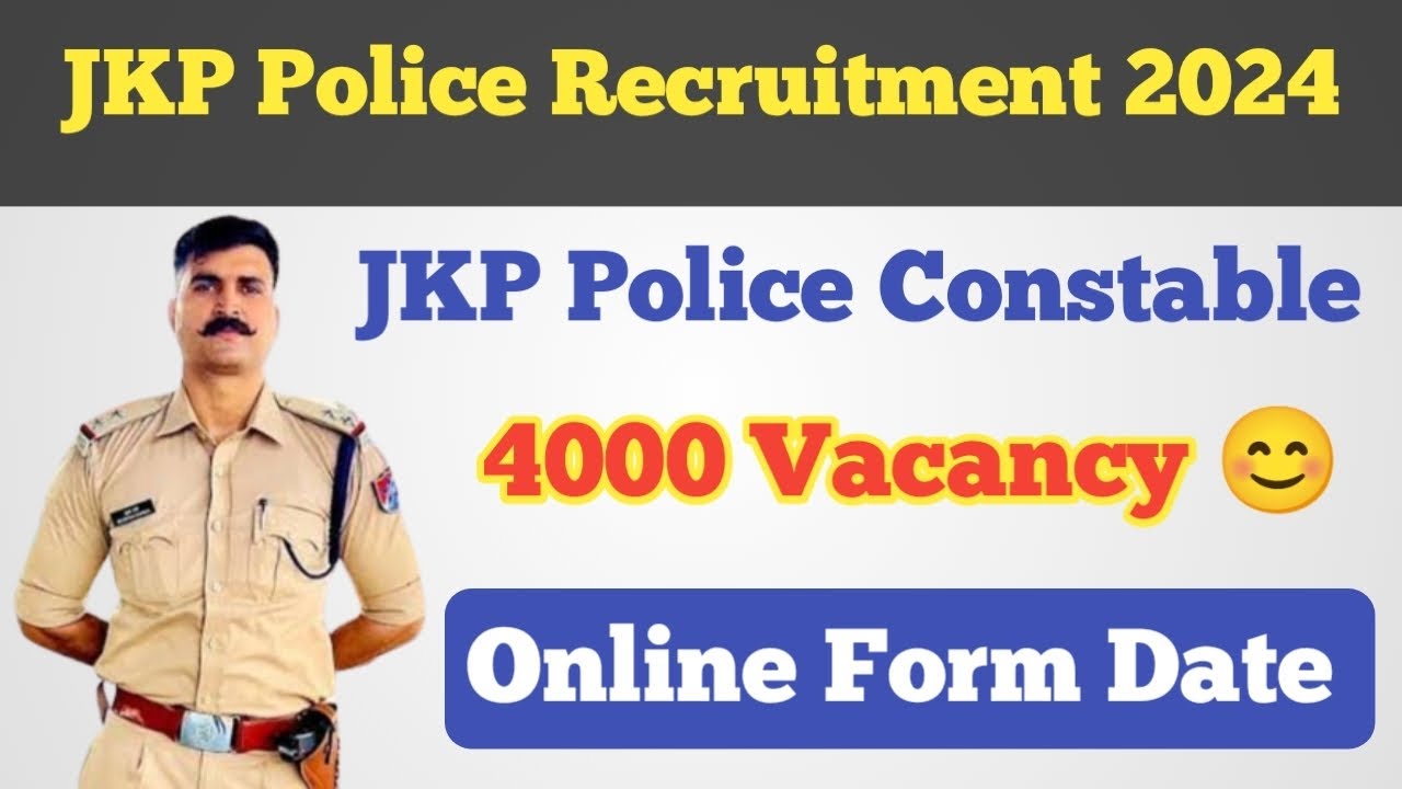 JKP Police Constable Recruitment 2024 ll Online Form Date ll JKP Police ...