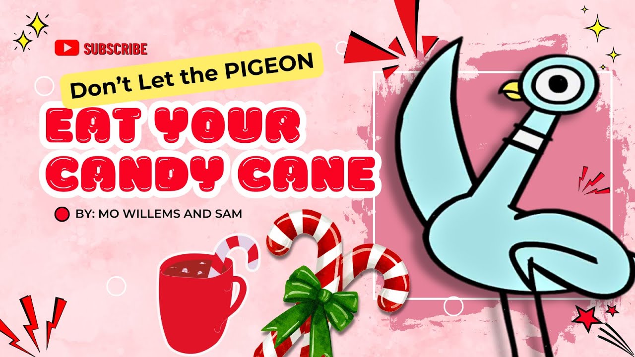 Don’t Let the Pigeon Eat Your Candy Cane | A Funny Holiday Story for ...