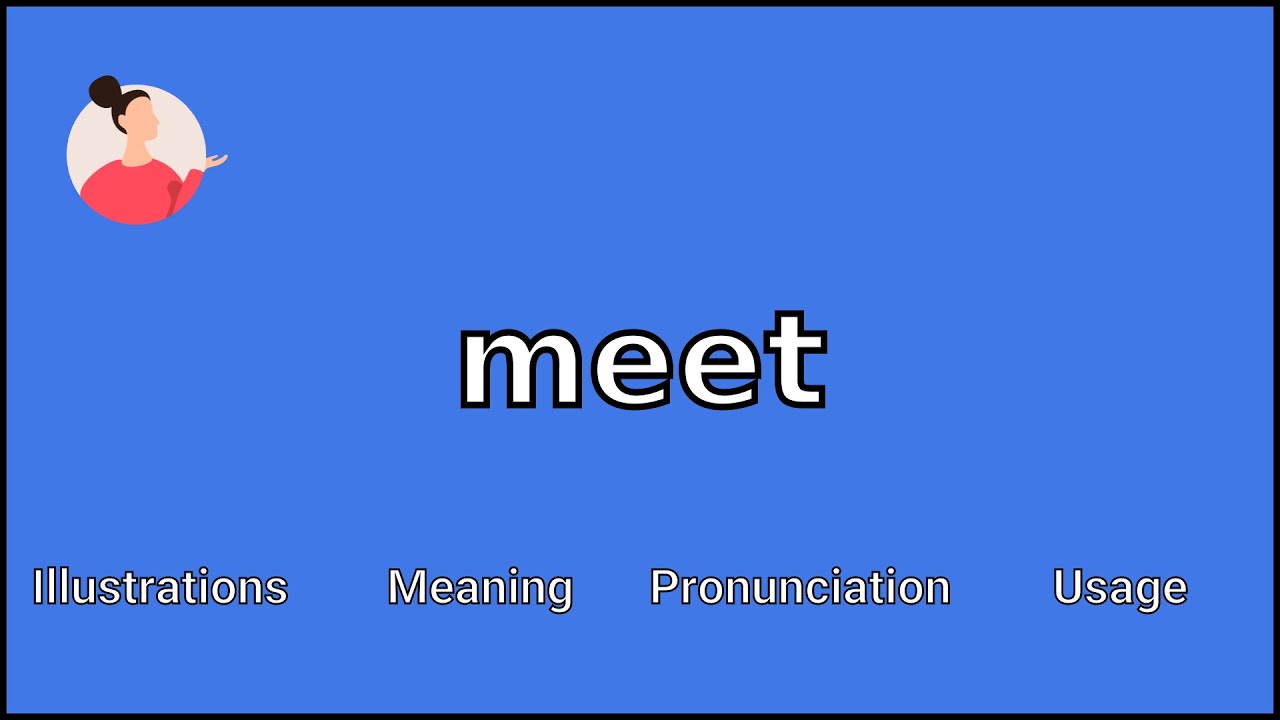 MEET - Meaning and Pronunciation - YouTube