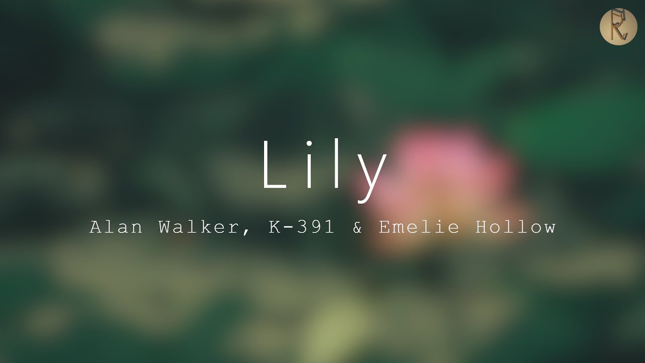 Alan Walker, K-391 & Emelie Hollow - Lily | Lyrics | Rotten Rope - YouTube