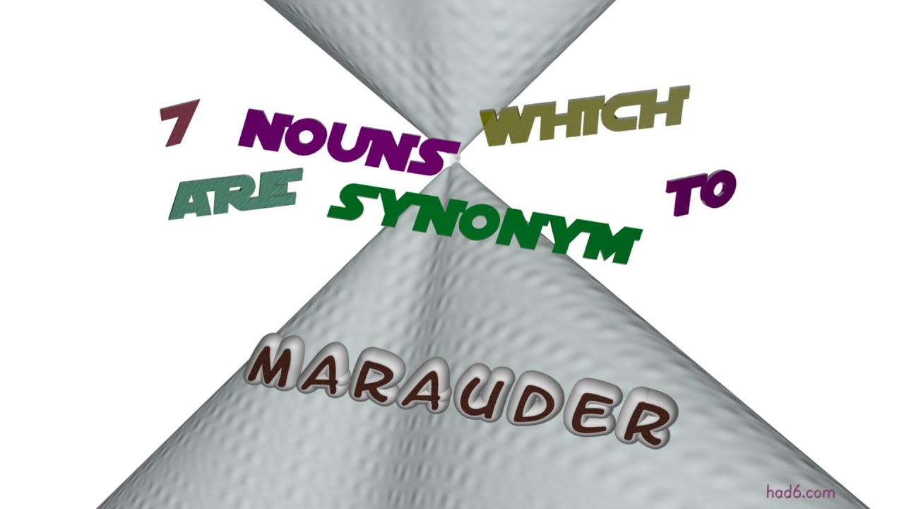 marauder - 9 nouns which are synonym to marauder (sentence examples ...