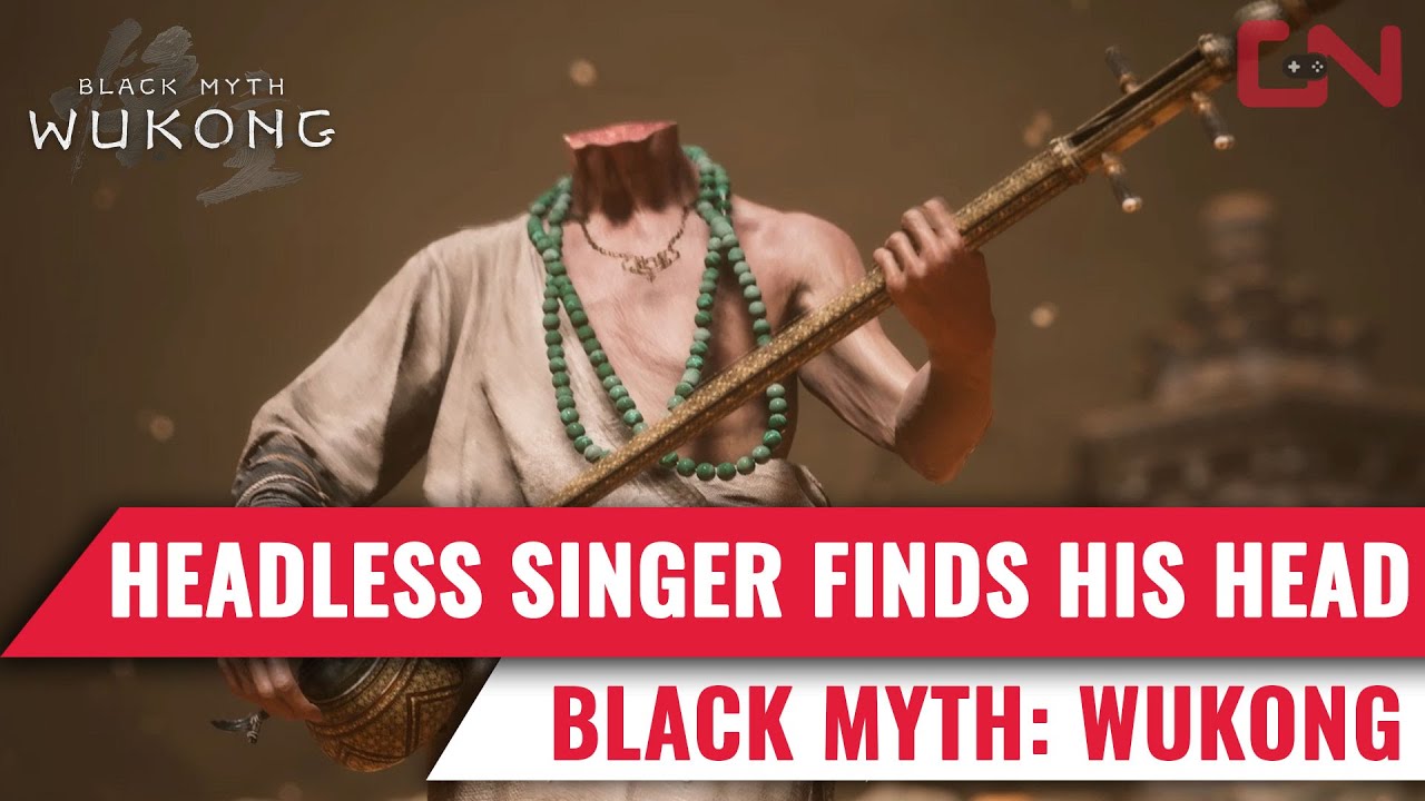Headless Singer Finds His Head Black Myth Wukong - YouTube