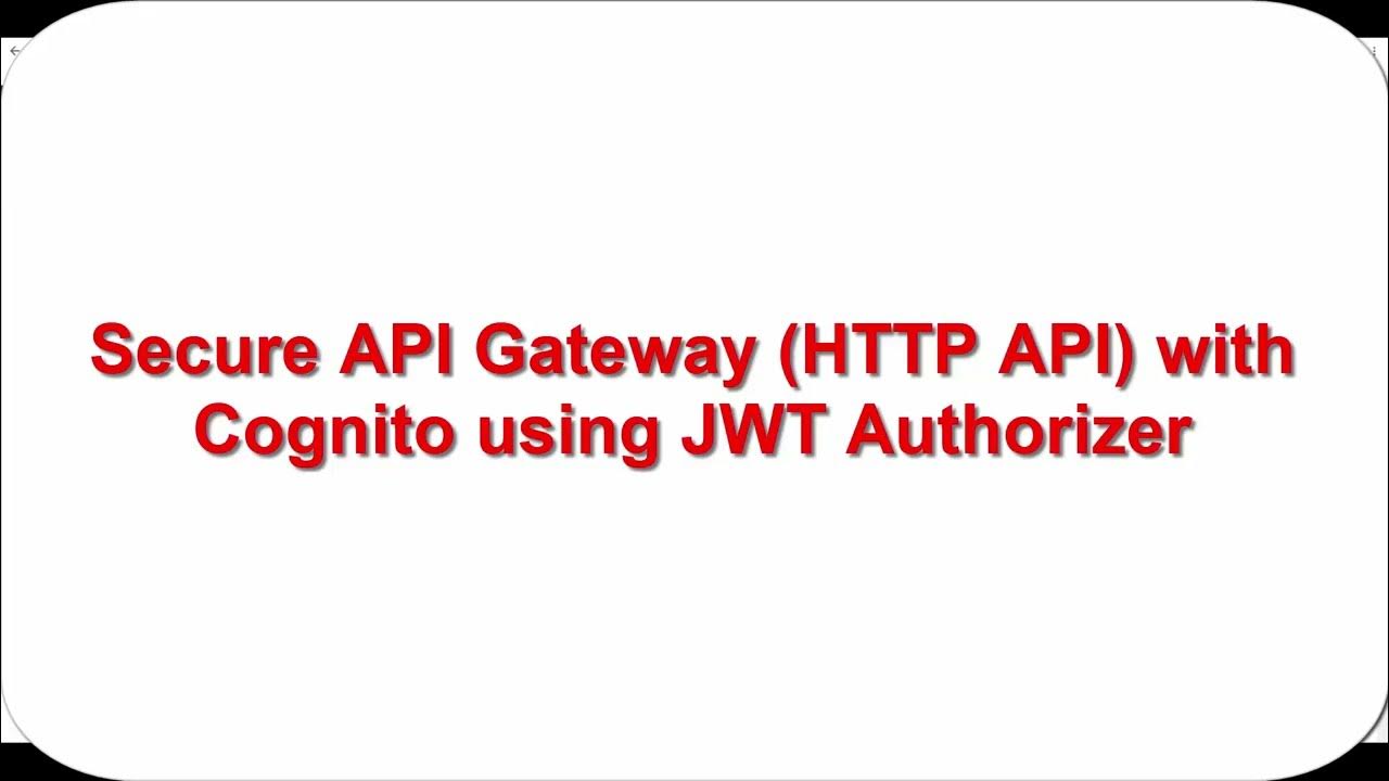 Secure Api Gateway Apis Endpoints With Jwt Authorizer Using