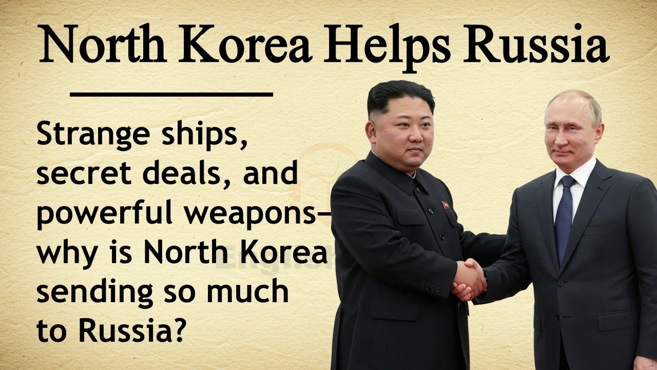 North Korea Helps Russia || 🇰🇵🤝🇷🇺 Learn English Through Story Level 2 ...