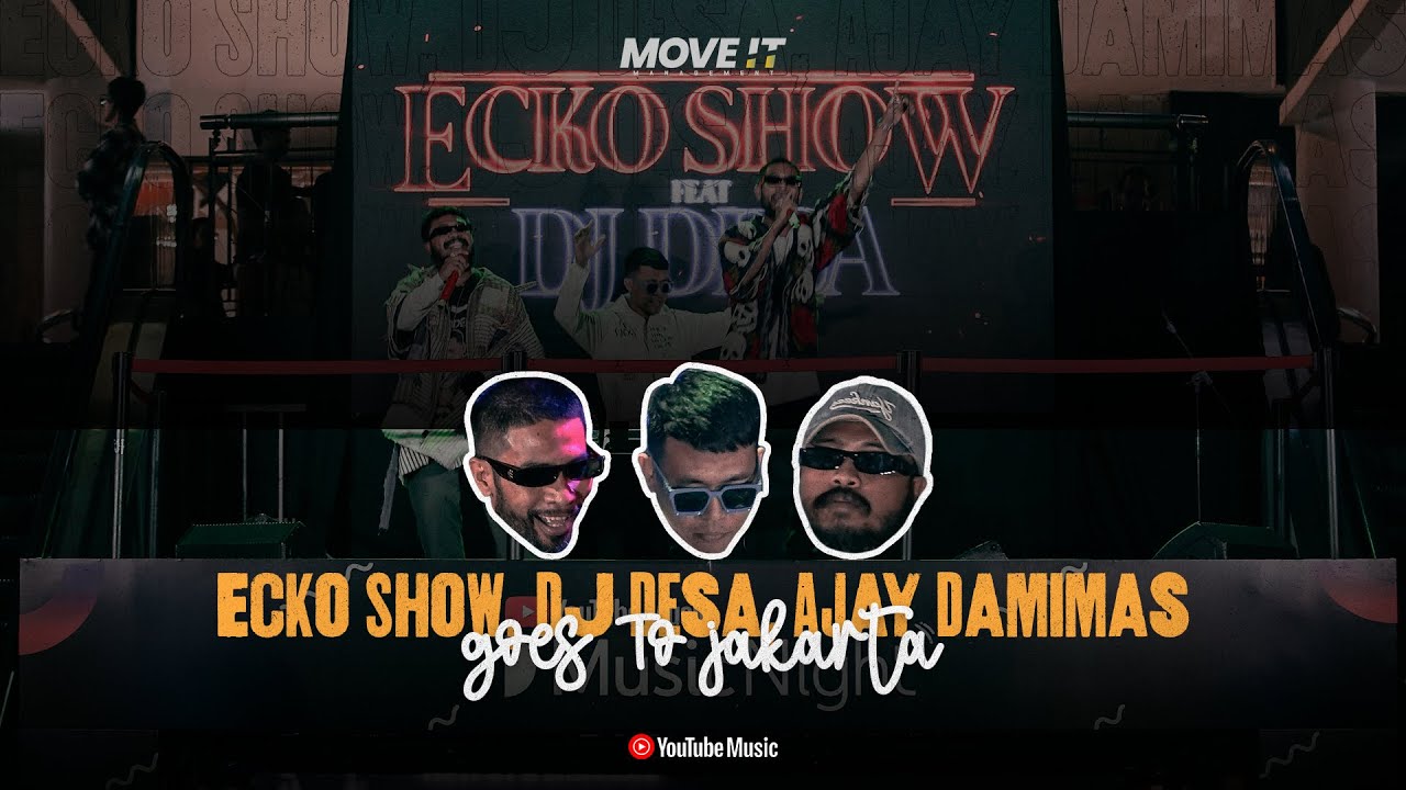 Ecko Show, DJ Desa & Ajay Goes To Jakarta || MOVE IT MANAGEMENT VLOG #3 || Diundang YouTube ...