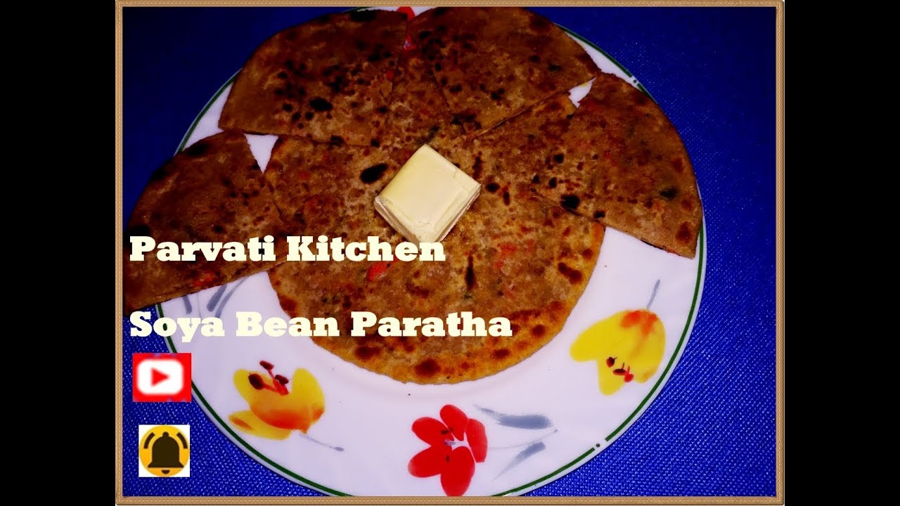 Soya Paratha Recipe |सोयाबीन का पराठा | Soyabean Chunks Paratha ...