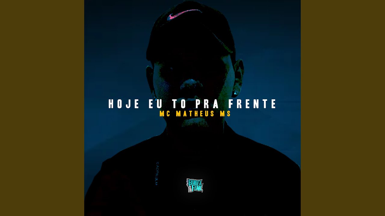 Hoje Eu To pra Frente - YouTube