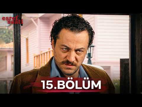 Eşref Saati | 15.Bölüm