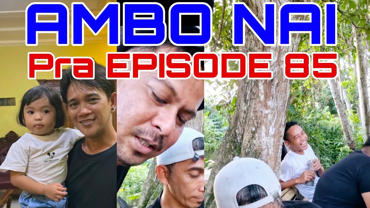 Ambo Nai Pra EPISODE 85 Bersama Tim Timur Kota Official Bikin Ngakak ...