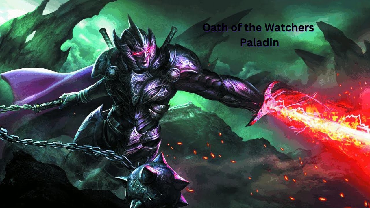 The Oath of the Watchers Paladin - YouTube