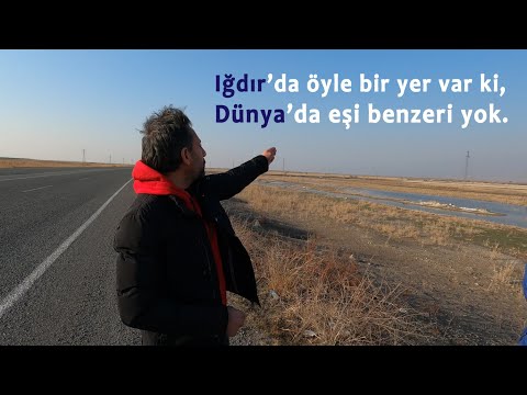 Dünyada eşi benzeri olmayan nokta Iğdır'da