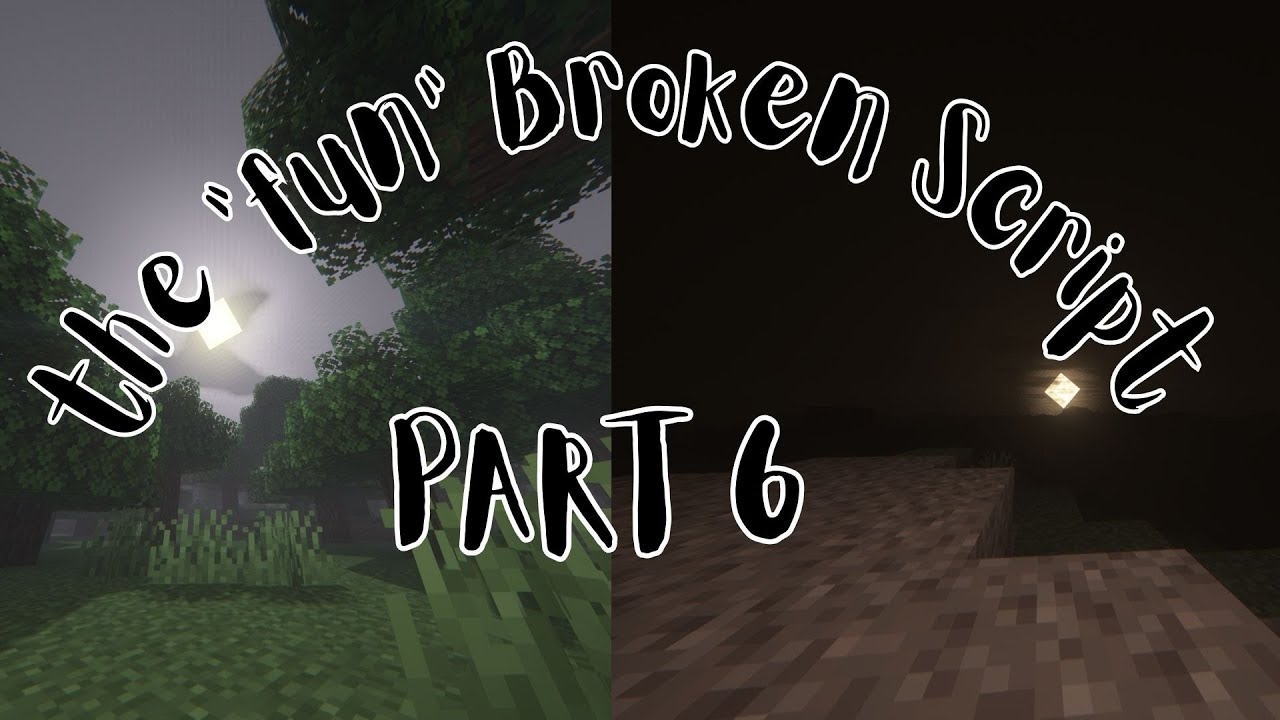 the "fun" Broken Script (pt 6) - YouTube