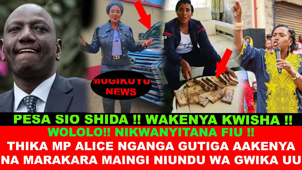 PESA SIO SHIDA !! THIKA MP ALICE NGANGA GWIKA GIKO KIRIA GIATIGA ...