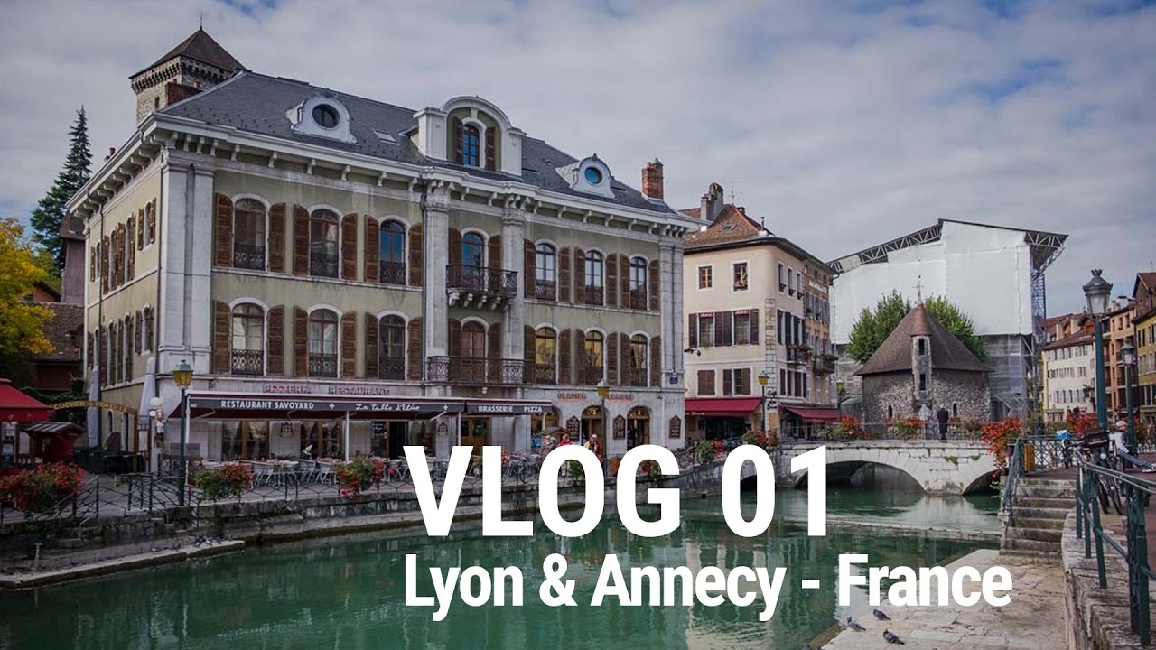 Travel through Lyon and Annecy in France with a Drone - VLOG 01 - YouTube