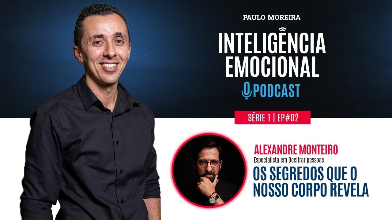 Inteligência Emocional • O Podcast [EP 2] Convidado: Alexandre Monteiro ...