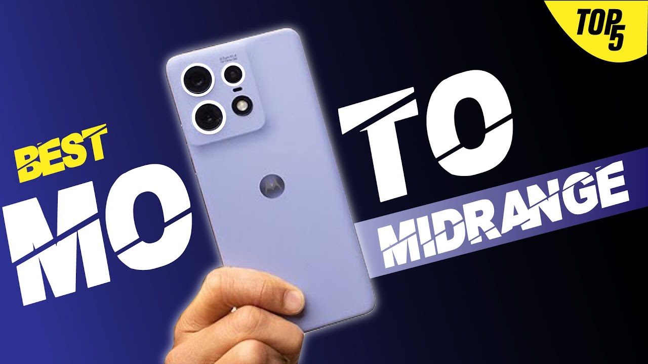 TOP 5 : Best Moto Mid Range Phones 2024|Top Moto Flagship Level Phone # ...