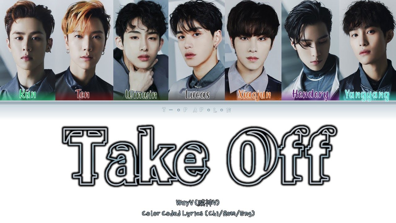 Take Off (无翼而飞) [Lead Single] - WayV (威神V) Color Coded Lyrics - YouTube